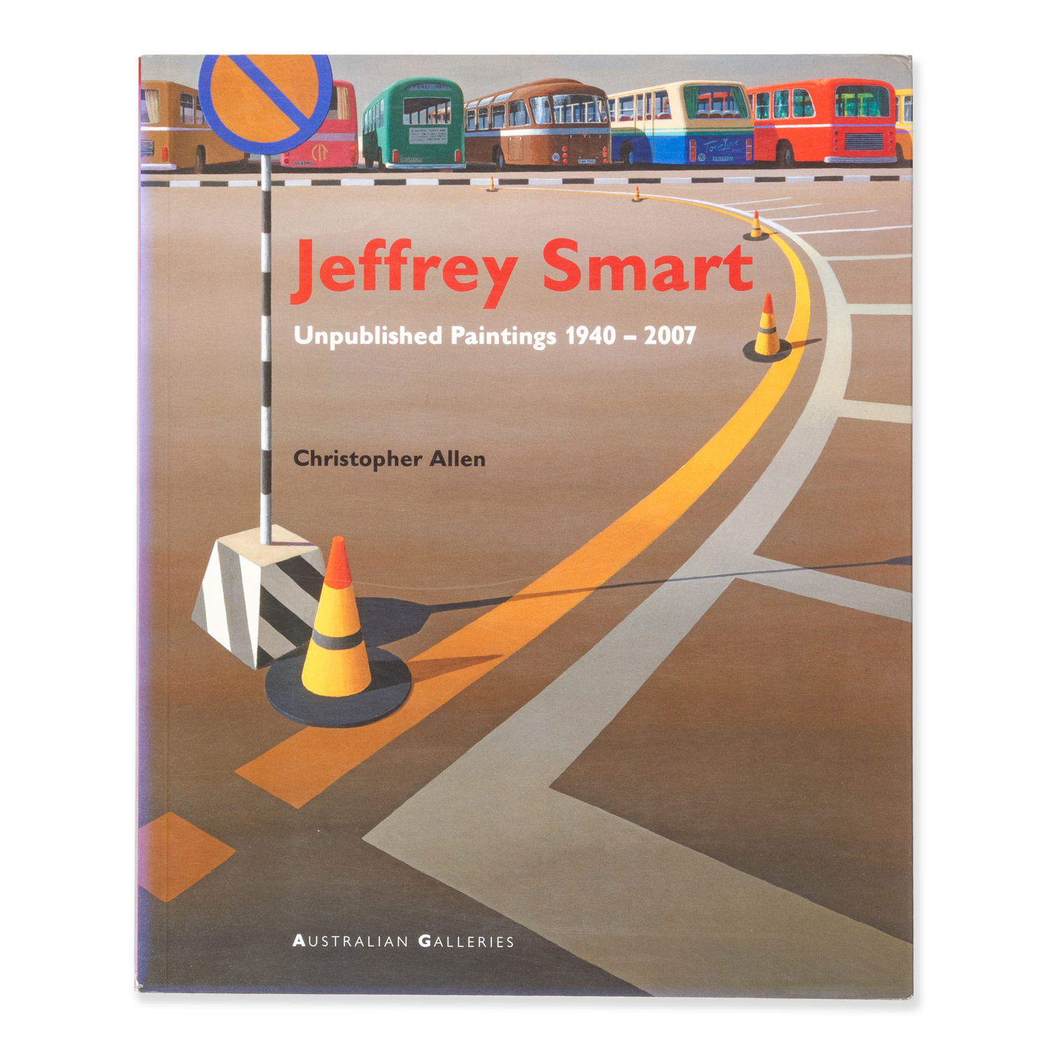 Jeffrey Smart. Unpublished Paintings 1940 - 2007 (signed presentation ...